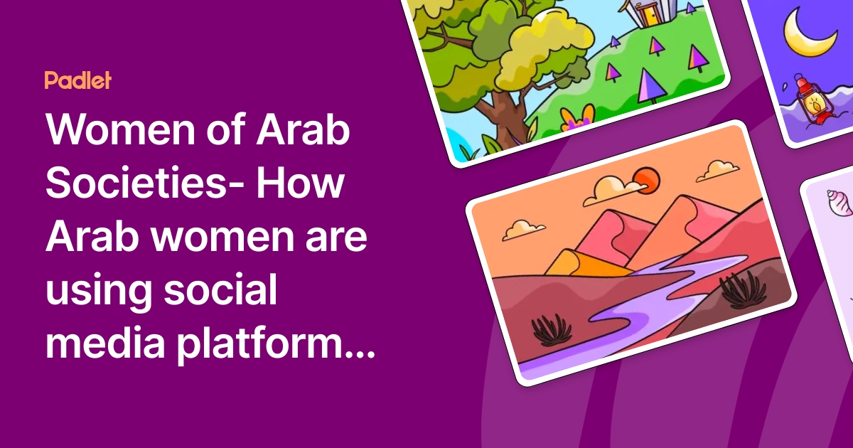 Women of Arab Societies- How Arab women are using social media ...