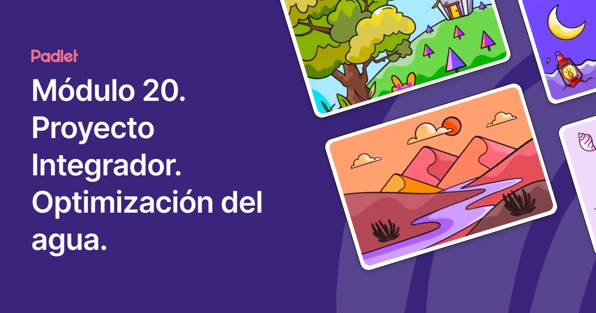 Módulo 20. Proyecto Integrador. Optimización del agua.