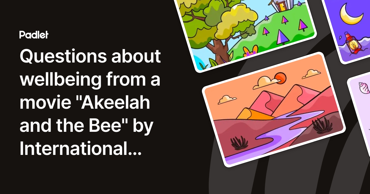 Questions about wellbeing from a movie "Akeelah and the Bee" by ...