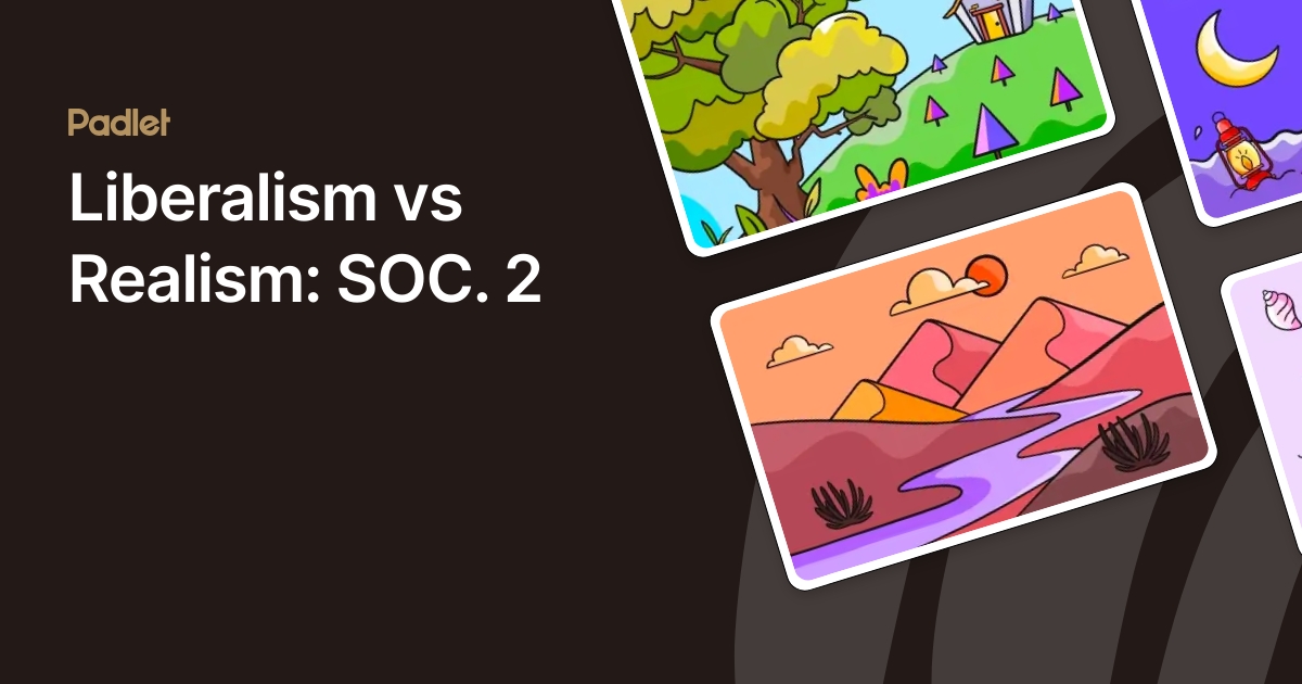 Liberalism vs Realism: SOC. 2