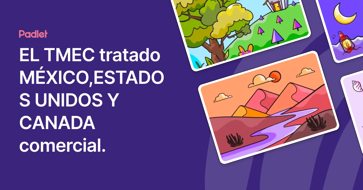 EL TMEC tratado MÉXICO,ESTADOS UNIDOS Y CANADA comercial.