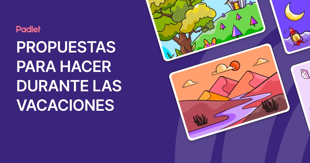 PROPUESTAS PARA HACER DURANTE LAS VACACIONES