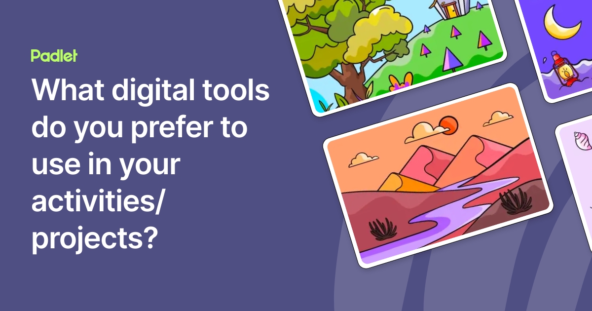 What digital tools do you prefer to use in your activities/ projects?