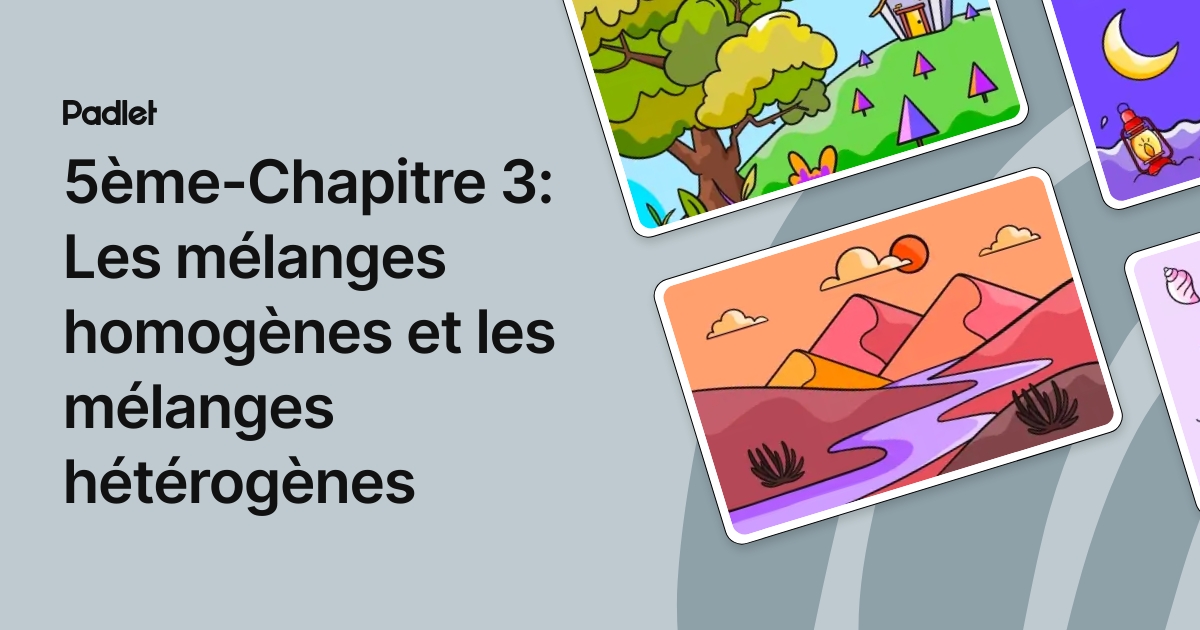 5ème-Chapitre 3: Les mélanges homogènes et les mélanges hétérogènes