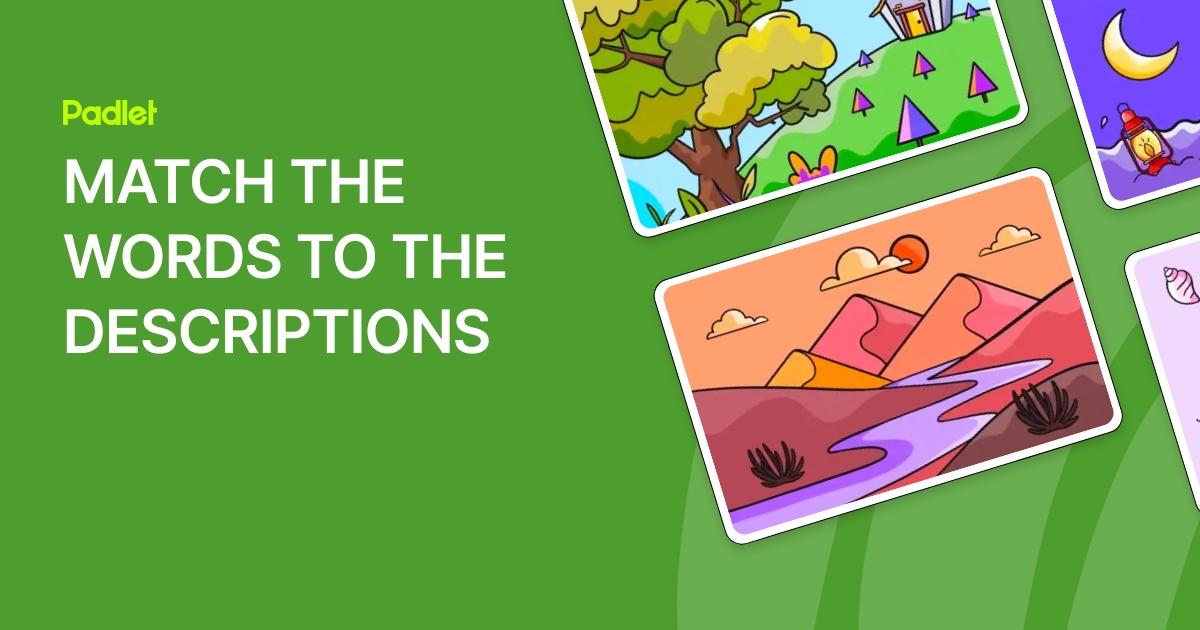 MATCH THE WORDS TO THE DESCRIPTIONS