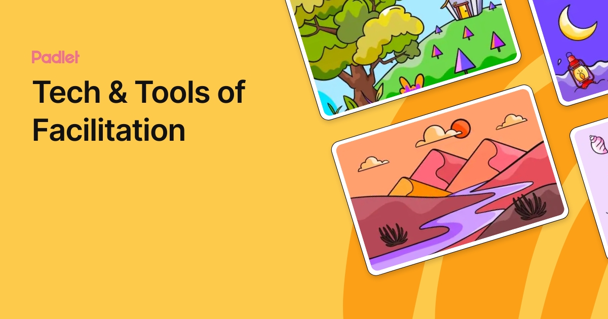 Tech & Tools of Facilitation