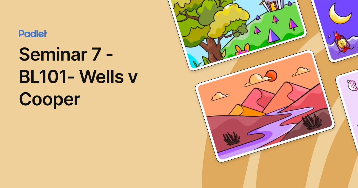 Seminar 7 - BL101- Wells v Cooper