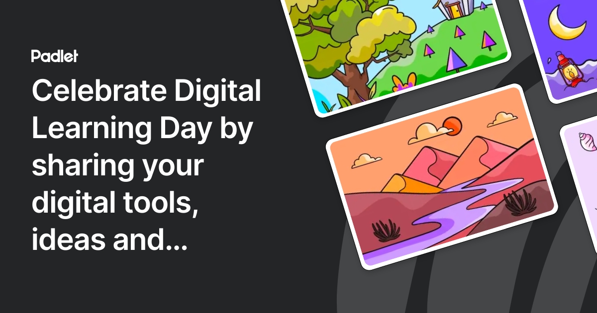 Celebrate Digital Learning Day by sharing your digital tools, ideas and ...