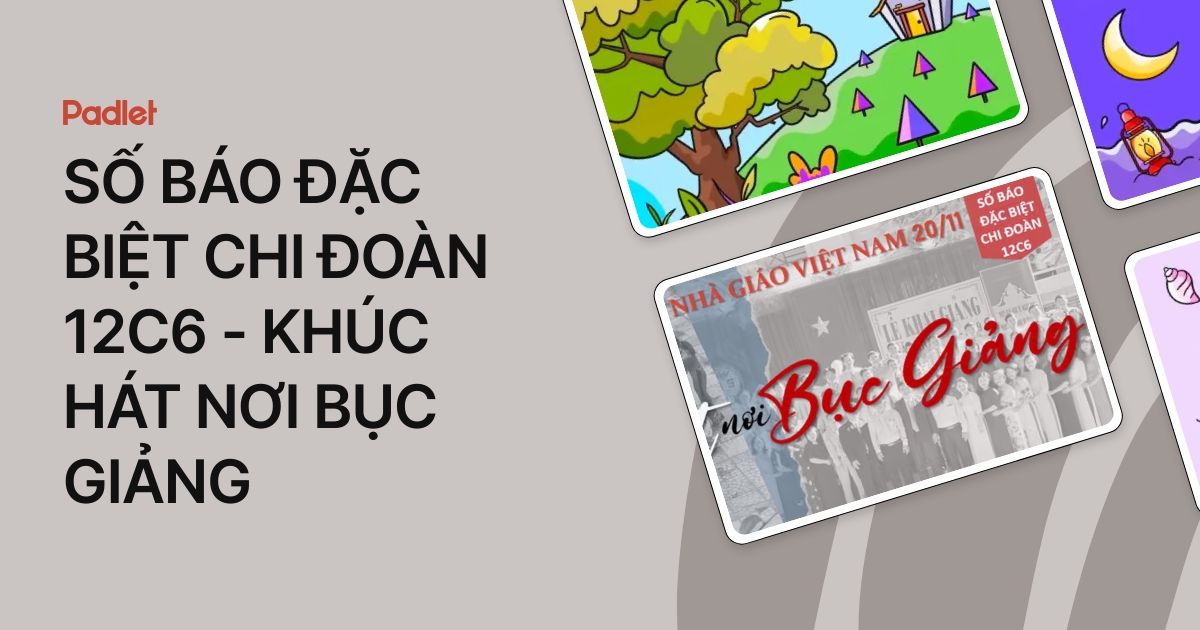 SỐ BÁO ĐẶC BIỆT CHI ĐOÀN 12C6 - KHÚC HÁT NƠI BỤC GIẢNG