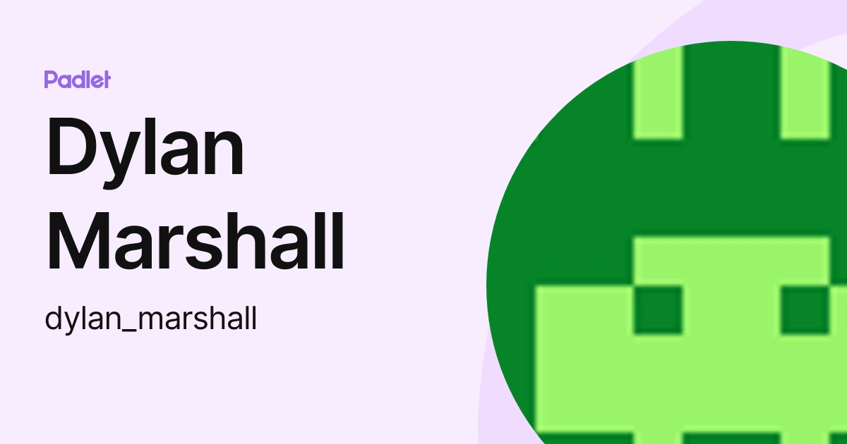 Dylan Marshall (dylan_marshall) profile | Padlet