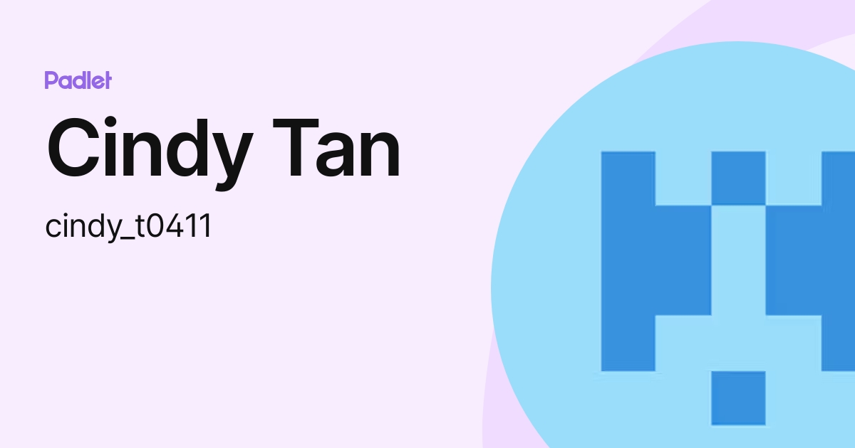 Cindy Tan (cindy_t0411) profile | Padlet