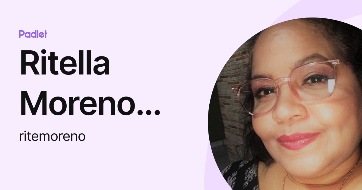 Ritella Moreno Castillo (ritemoreno) profile | Padlet