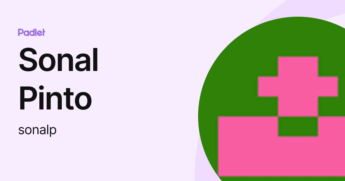 Sonal Pinto (sonalp) profile | Padlet