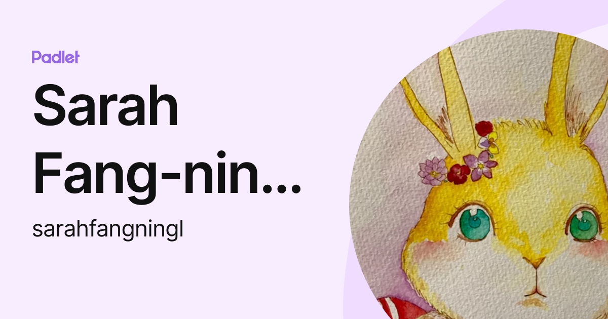 Sarah Fang-ning Lin (sarahfangningl) profile | Padlet