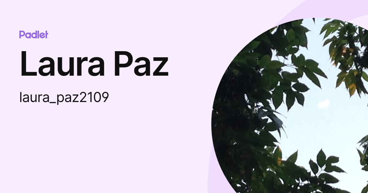 Laura Paz (laura_paz2109) profile | Padlet