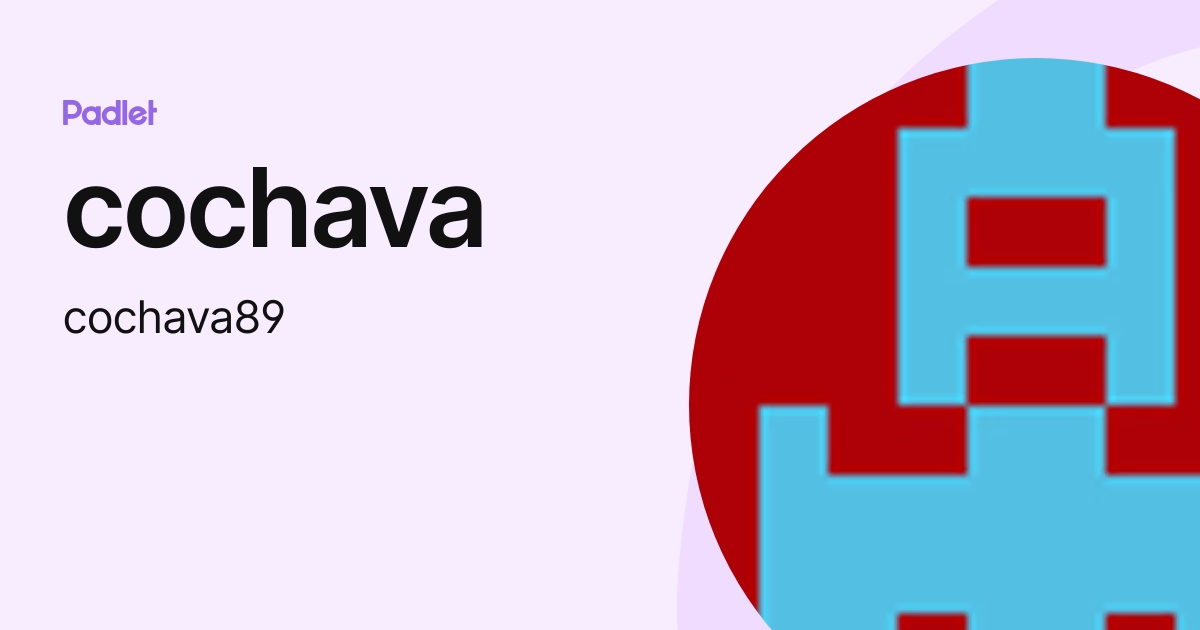 cochava (cochava89) profile | Padlet