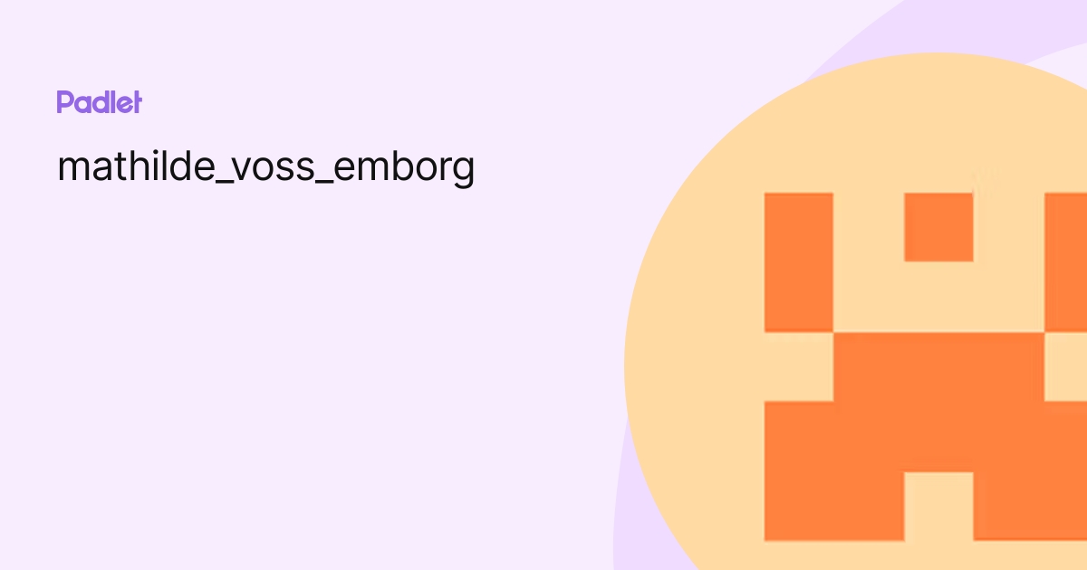 mathilde_voss_emborg profile | Padlet