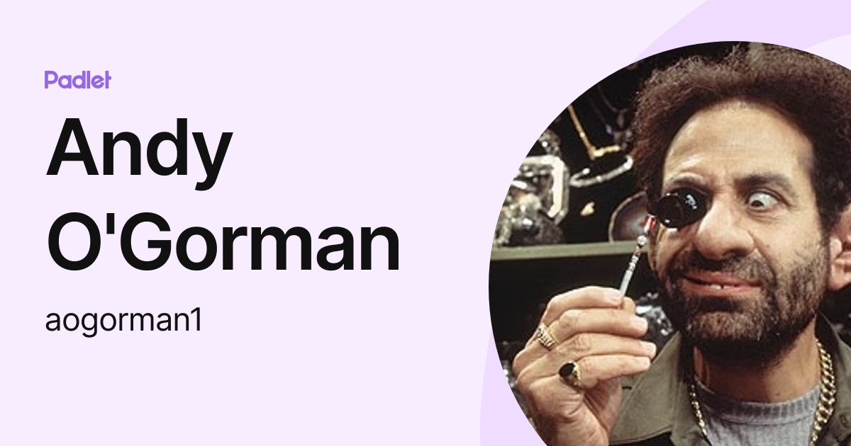 Andy O'Gorman (aogorman1) profile | Padlet