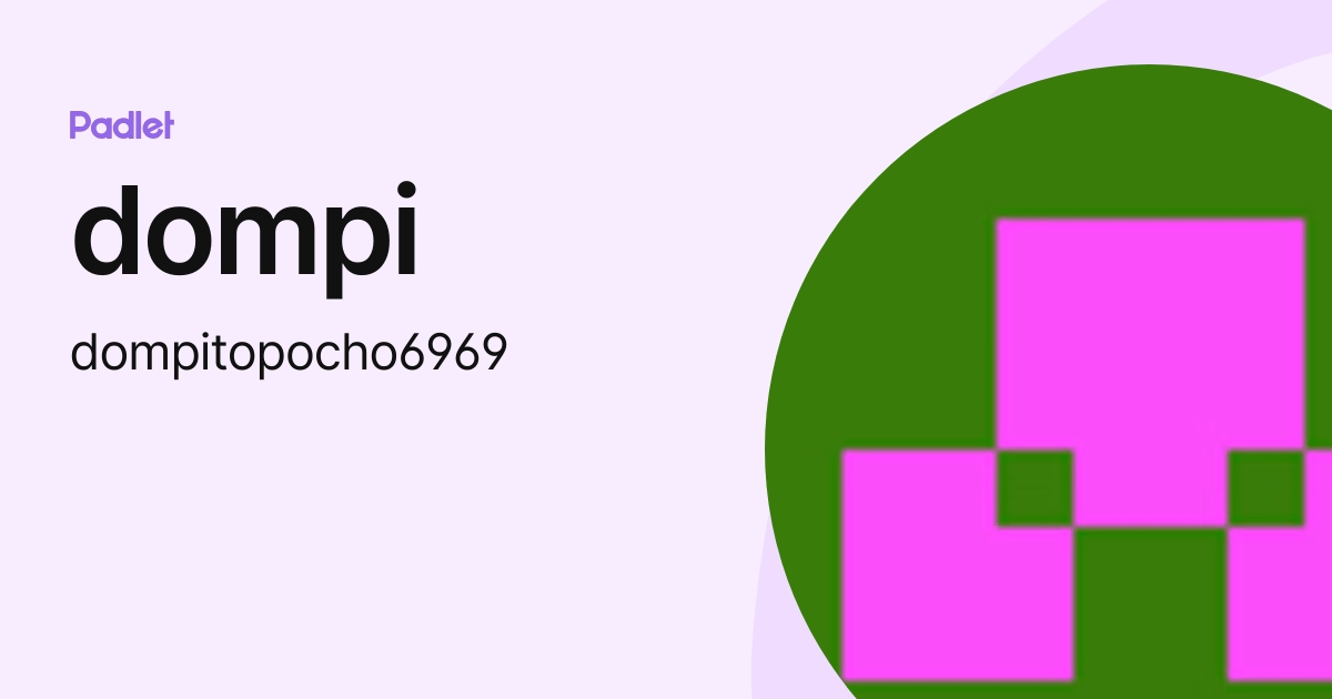 dompi (dompitopocho6969) profile | Padlet