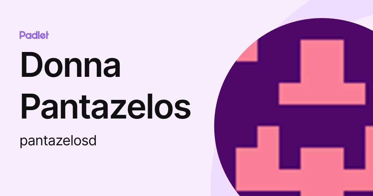 Donna Pantazelos (pantazelosd) profile | Padlet