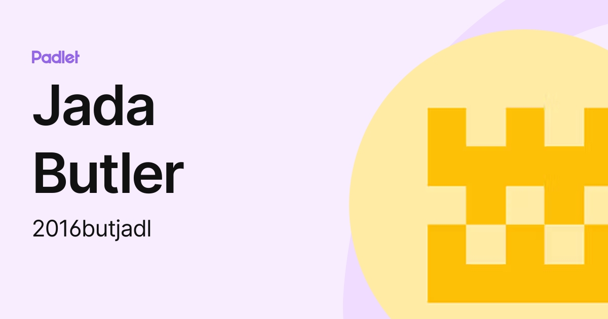 Jada Butler (2016butjadl) profile | Padlet