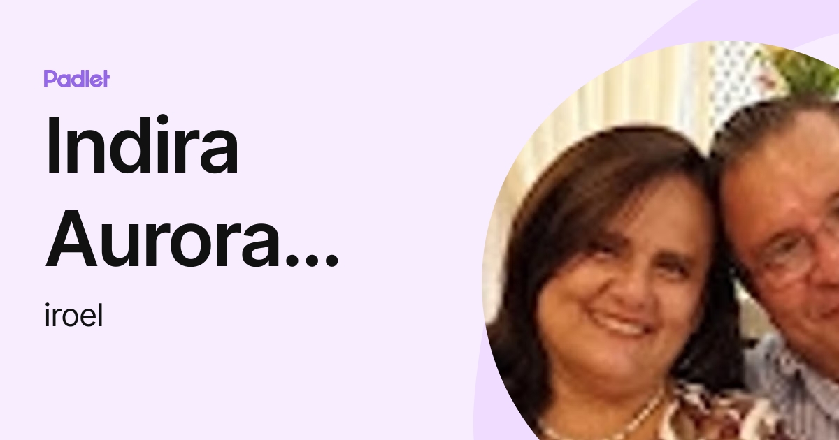 Indira Aurora Roel Barahona (iroel) profile | Padlet