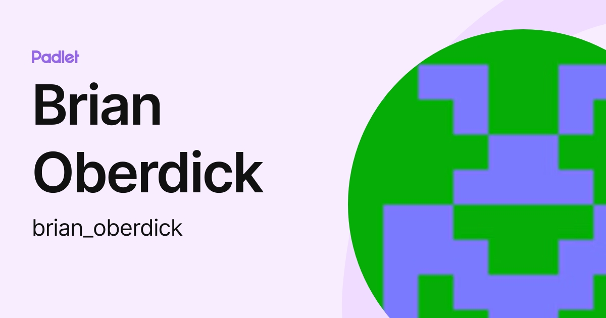 Brian Oberdick (brian_oberdick) profile | Padlet