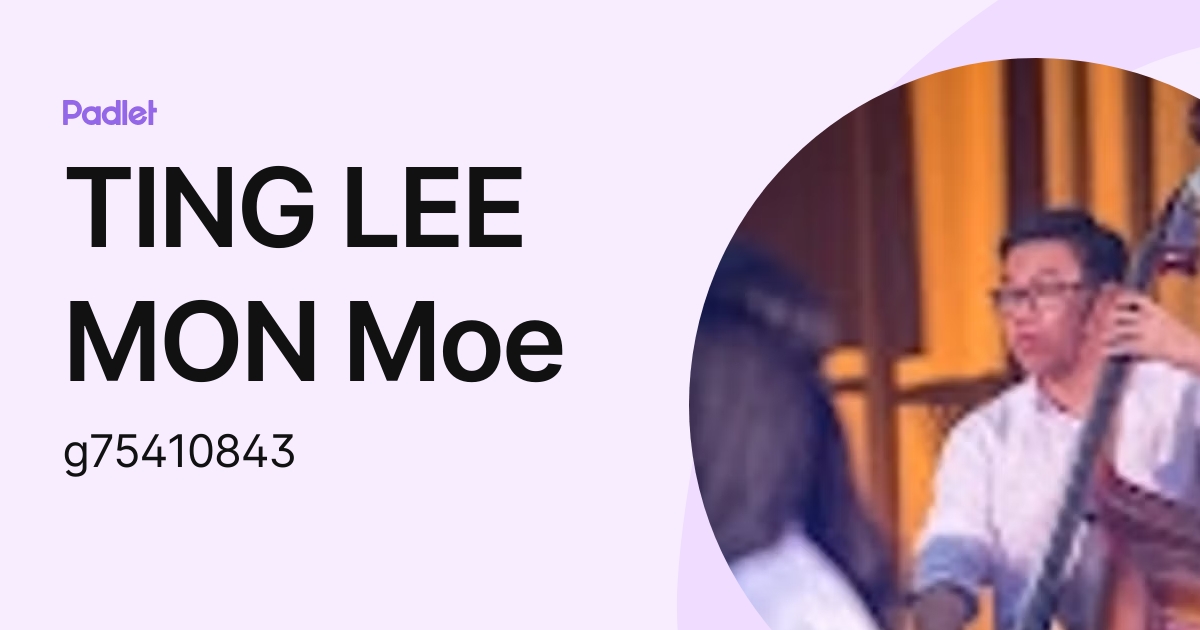 TING LEE MON Moe (g75410843) profile | Padlet