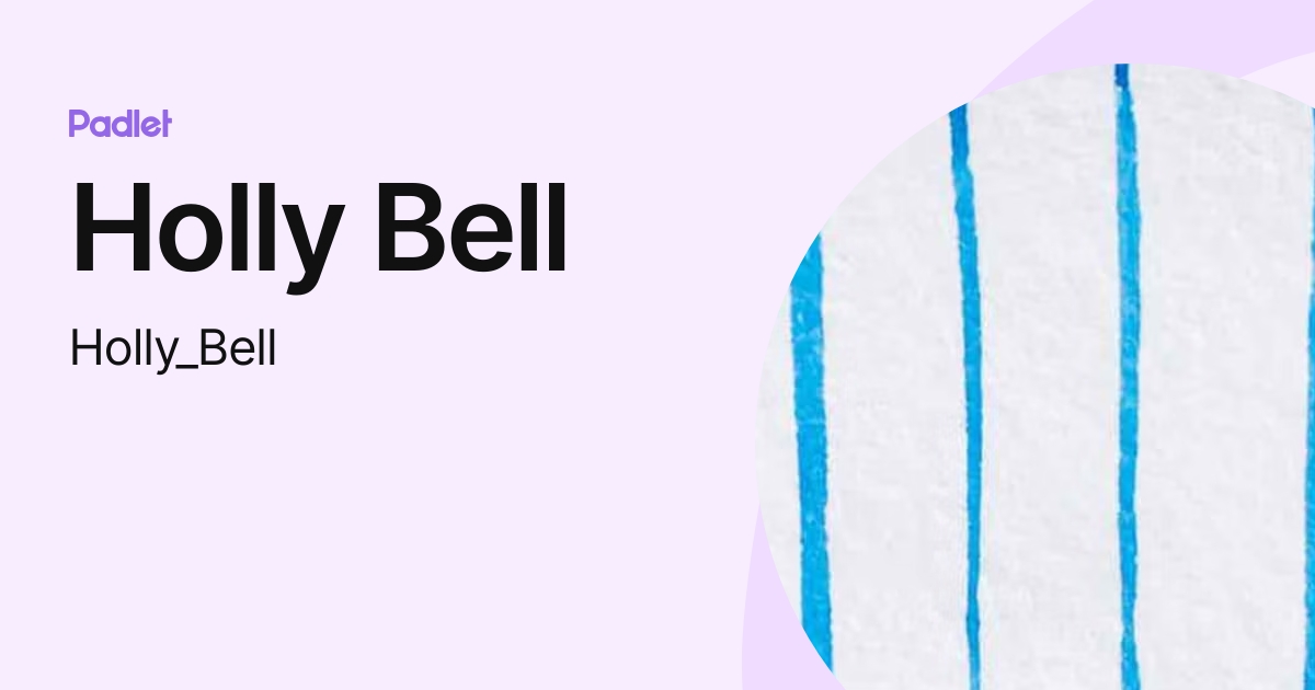 Holly Bell (Holly_Bell) profile | Padlet