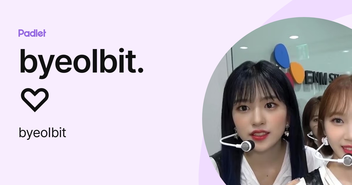 byeolbit. ♡ (byeoIbit) profile | Padlet