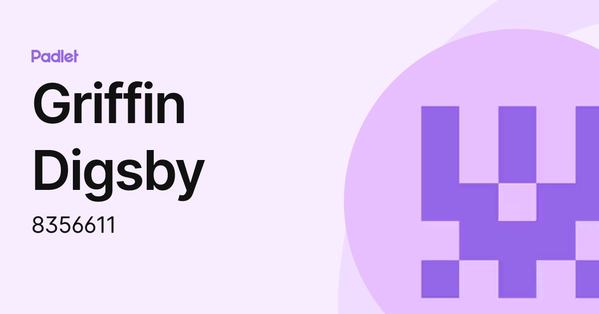 Griffin Digsby (8356611) profile | Padlet