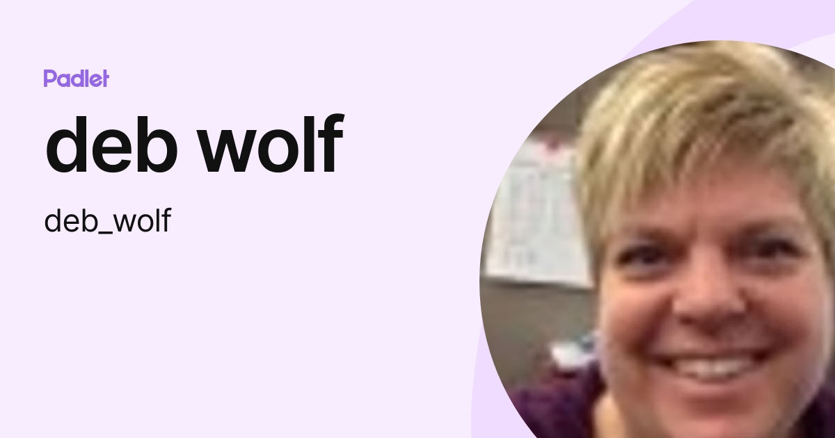 deb wolf (deb_wolf) profile | Padlet