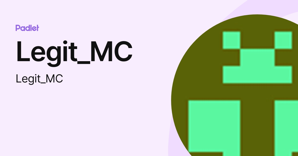 Legit_MC (Legit_MC) profile | Padlet