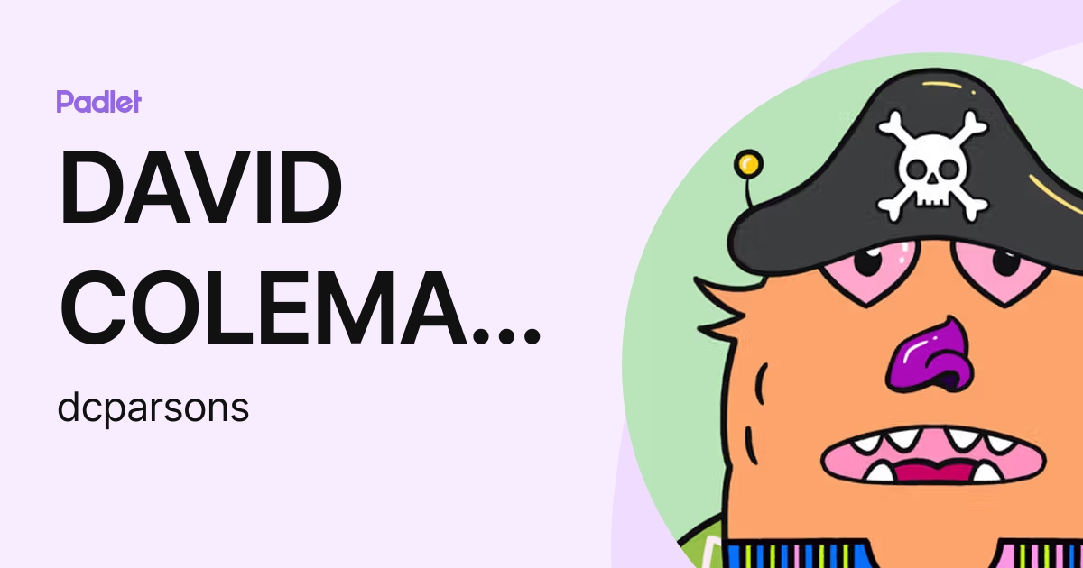 DAVID COLEMAN PARSONS (dcparsons) profile | Padlet