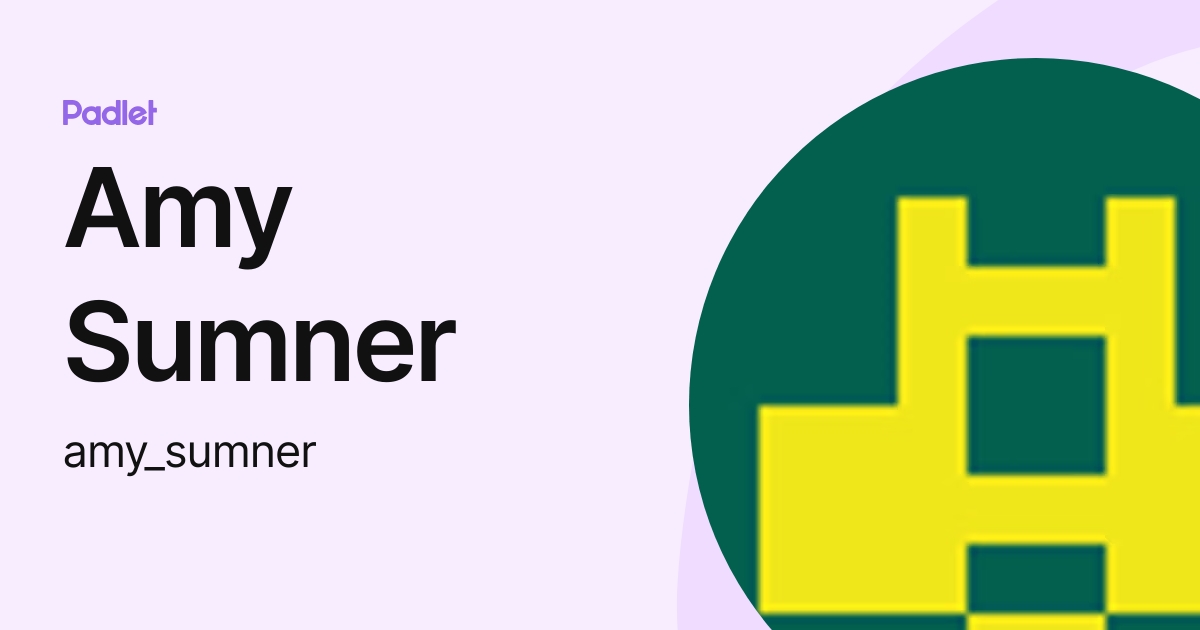 Amy Sumner (amy_sumner) profile | Padlet