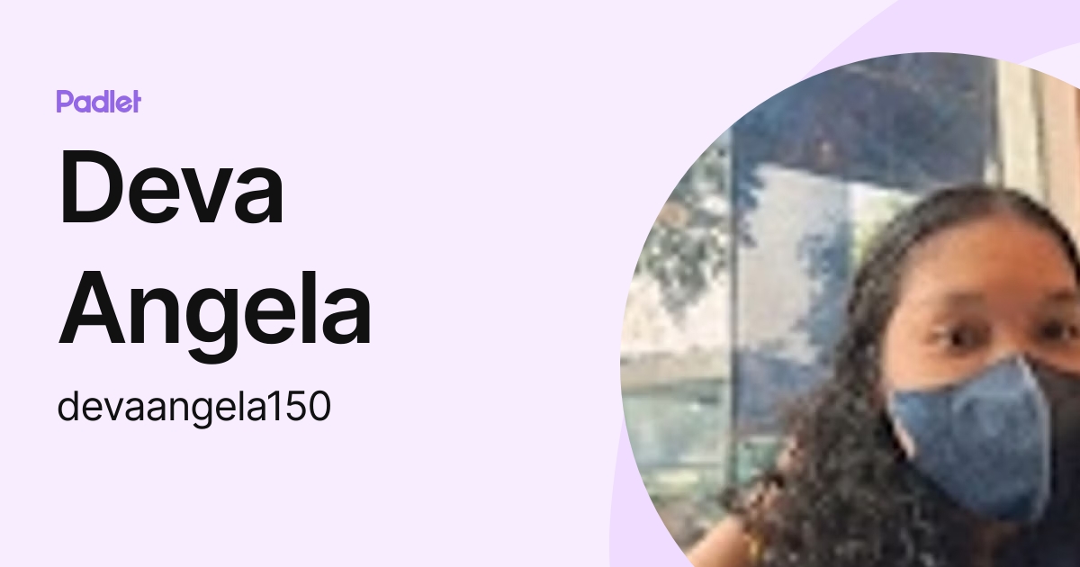 Deva Angela (devaangela150) profile | Padlet
