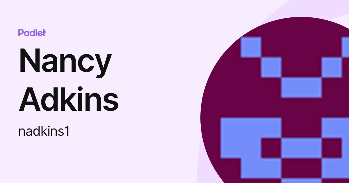 Nancy Adkins (nadkins1) profile | Padlet
