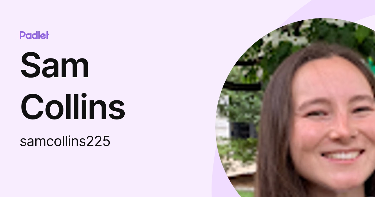 Sam Collins (samcollins225) profile | Padlet