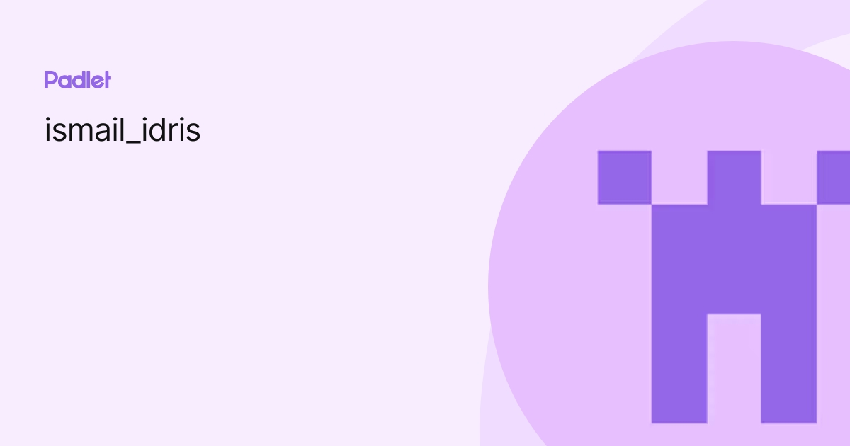 ismail_idris profile | Padlet