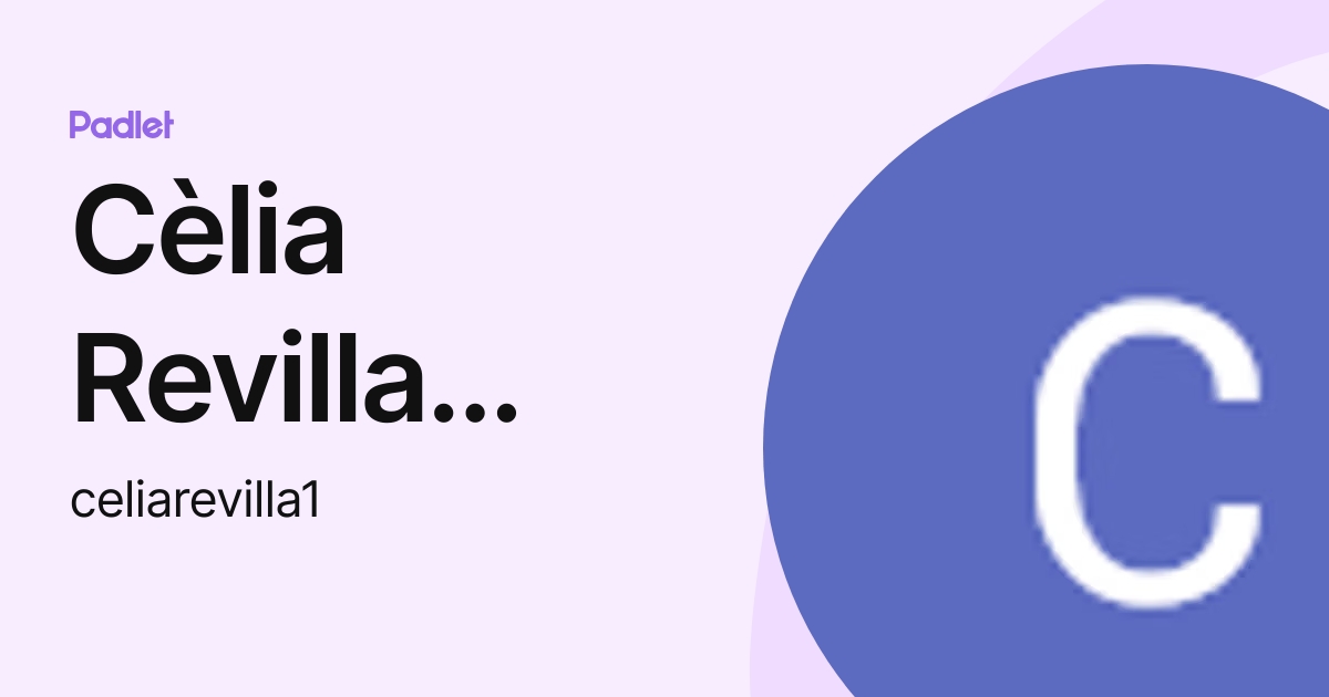 Cèlia Revilla Espadamala (celiarevilla1) profile | Padlet