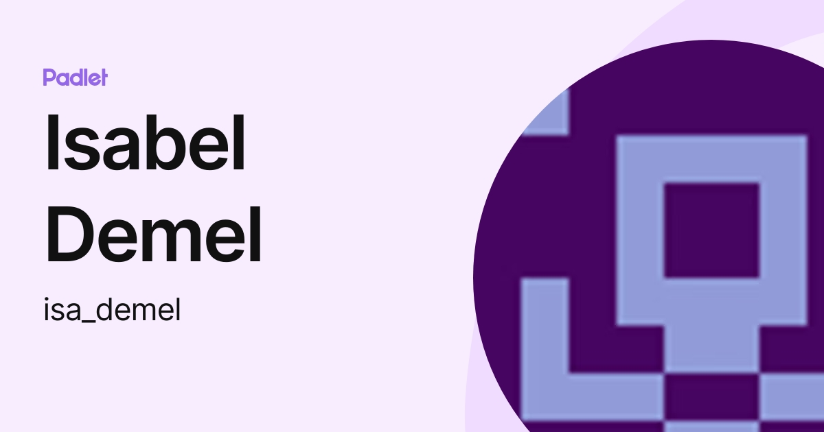 Isabel Demel (isa_demel) profile | Padlet