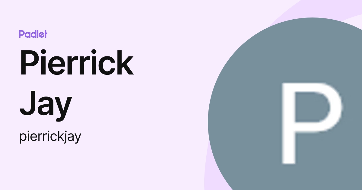 Pierrick Jay (pierrickjay) profile | Padlet