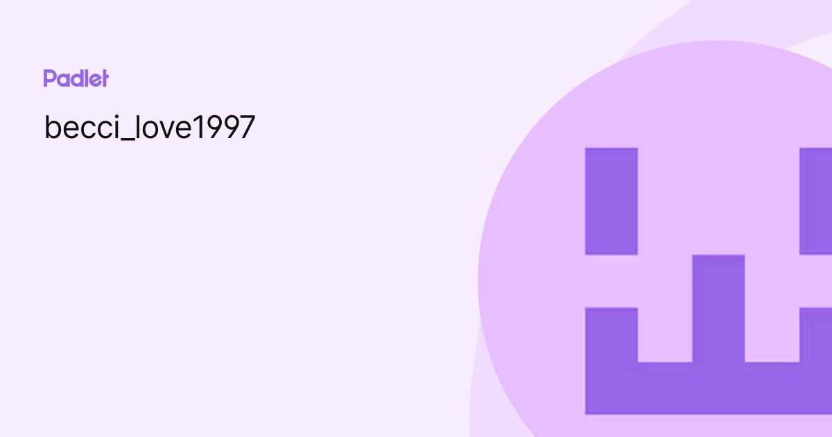 becci_love1997 profile | Padlet
