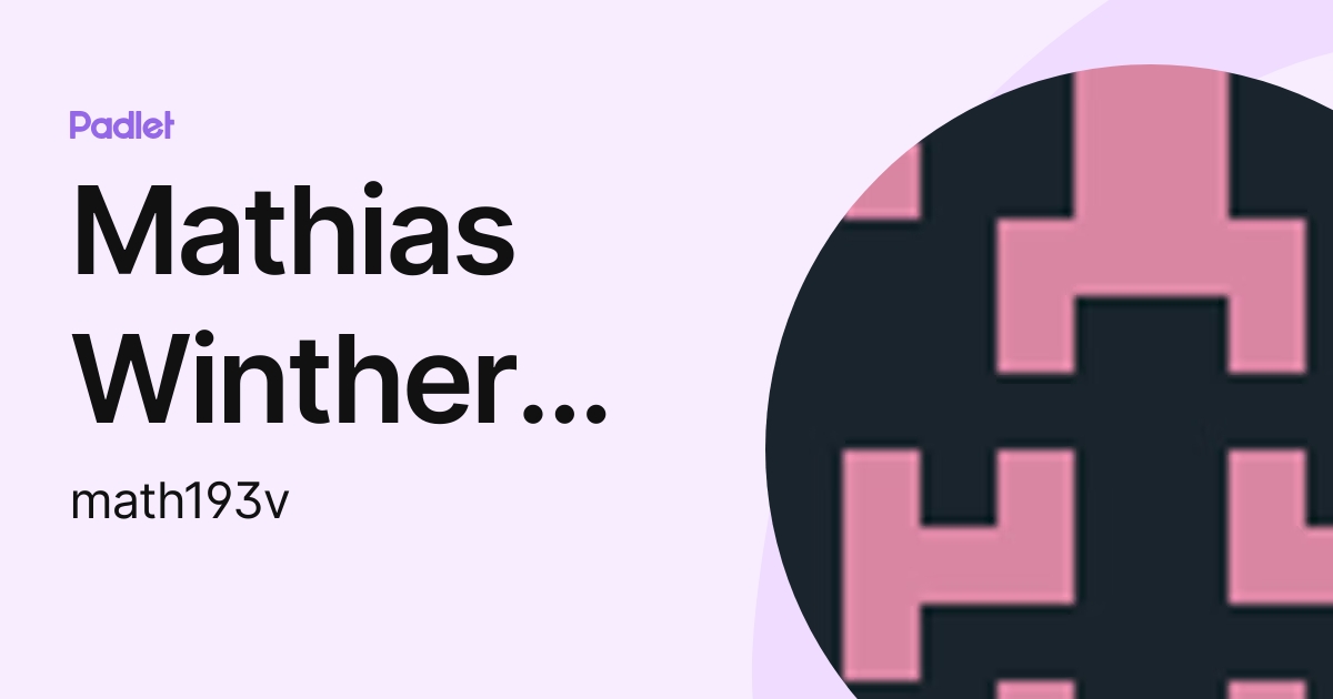 Mathias Winther Simonsen Lundvig (math193v) profile | Padlet