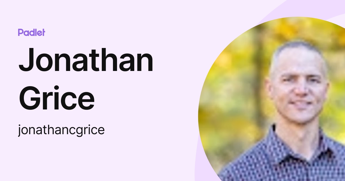 Jonathan Grice (jonathancgrice) profile | Padlet