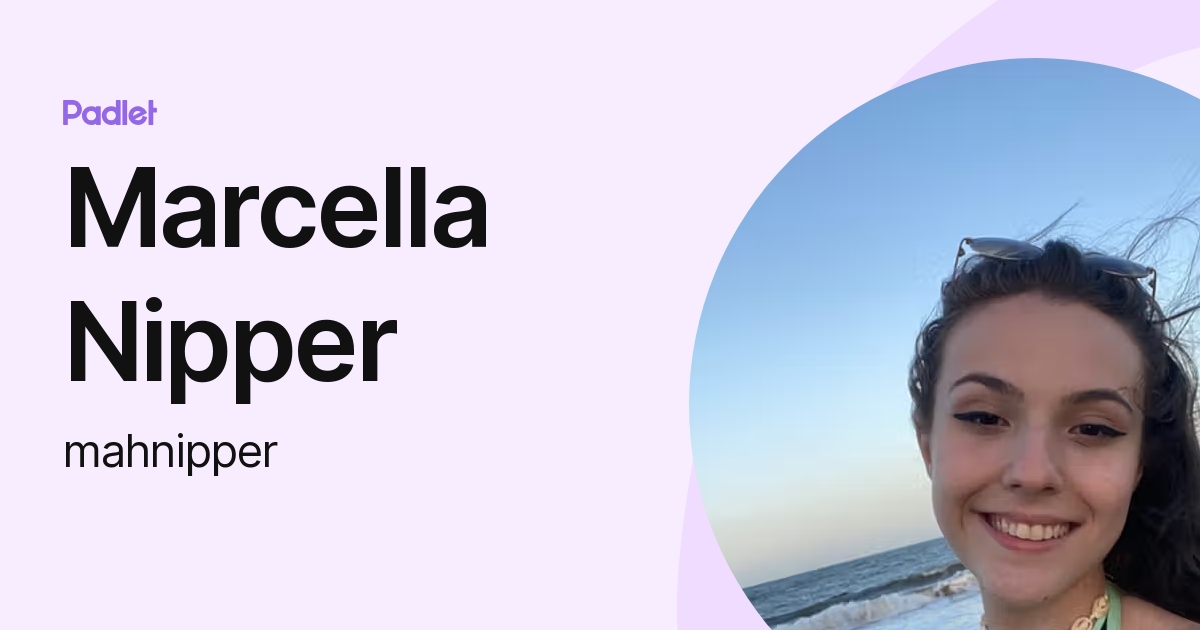 Marcella Nipper (mahnipper) profile | Padlet