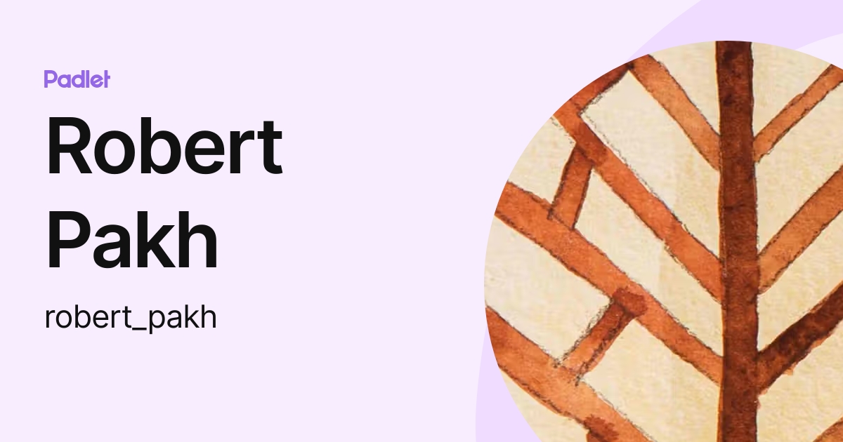 Robert Pakh (robert_pakh) profile | Padlet