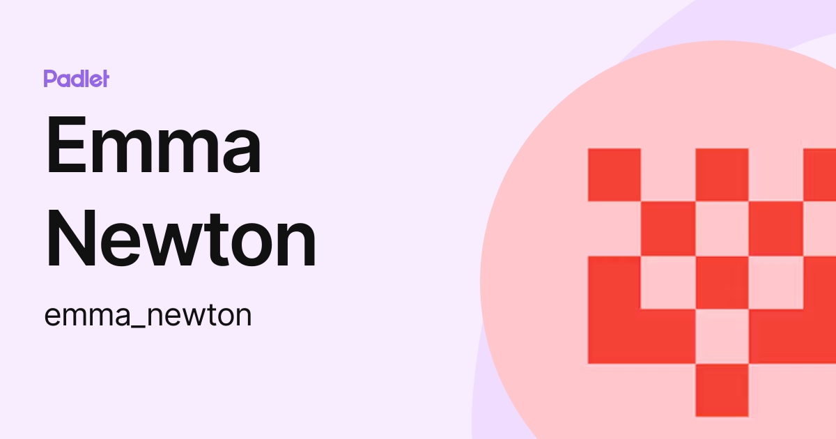 Emma Newton (emma_newton) profile | Padlet