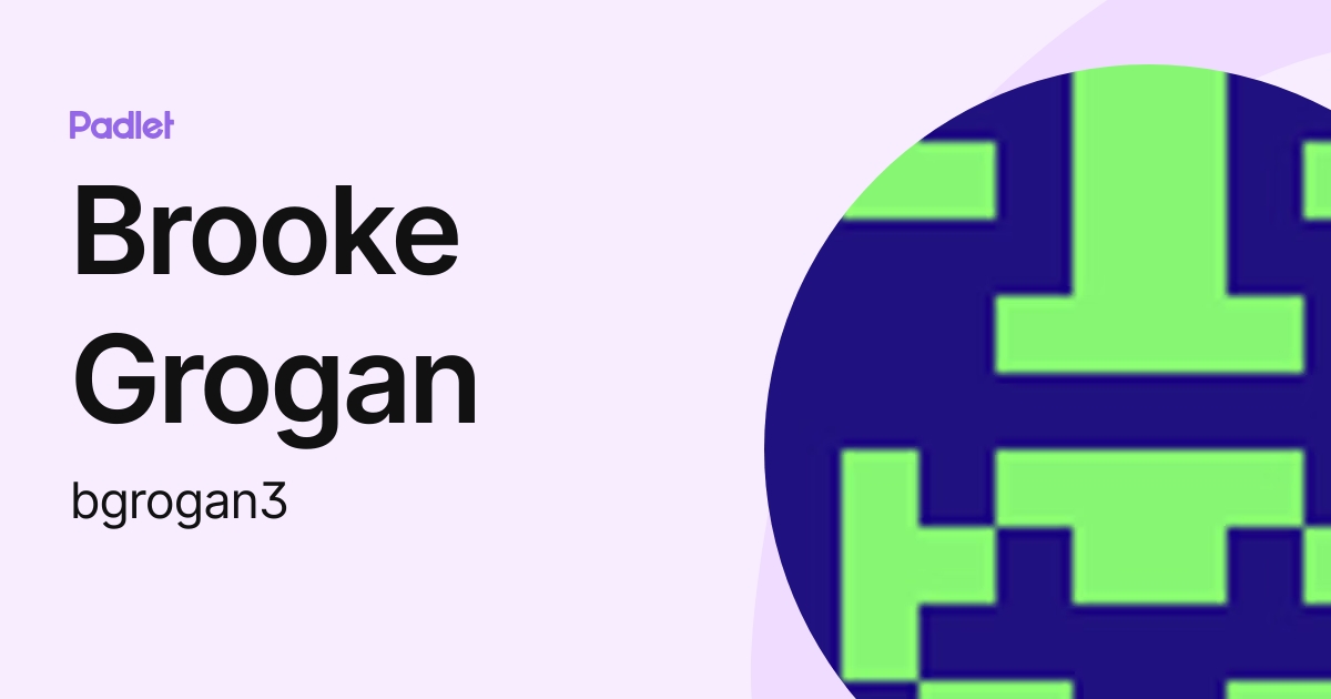 Brooke Grogan (bgrogan3) profile | Padlet