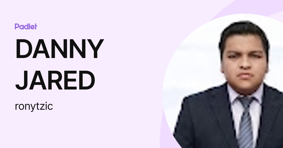 DANNY JARED (ronytzic) profile | Padlet